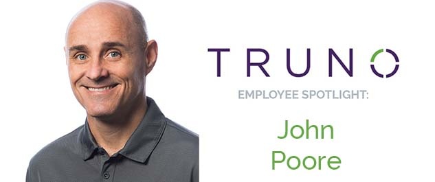 TRUNO Employee Spotlight: John Poore